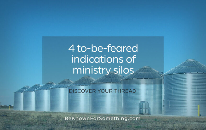 4 To-Be-Feared Indications of Ministry Silos - Church Branding | Be ...
