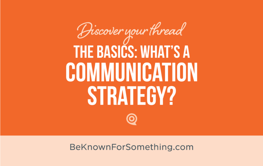 The Basics: What’s a Communication Strategy? - Church Branding | Be ...