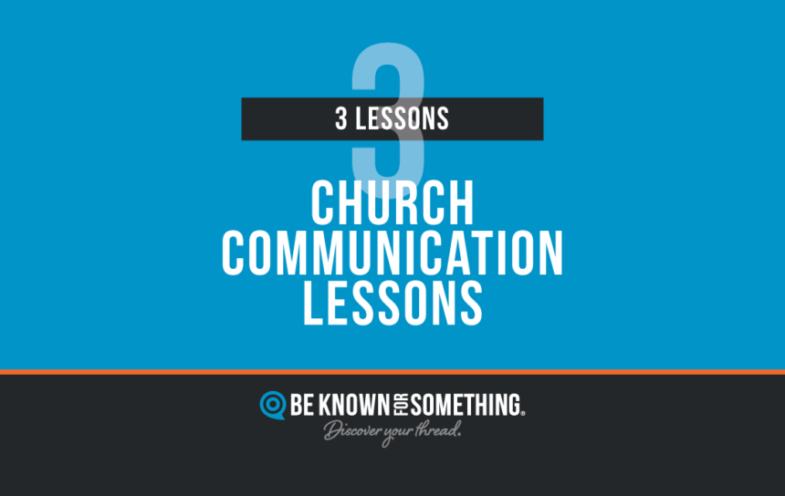 3 Must-Learn Church Communication Lessons - Church Branding | Be Known ...