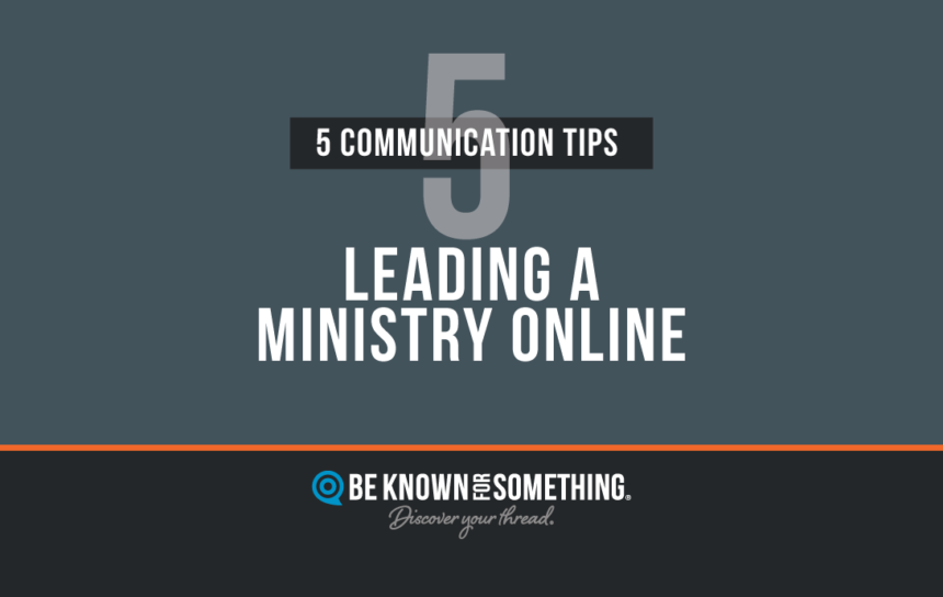 Leading a Ministry Online: 5 Communication Tips - Church Branding ...