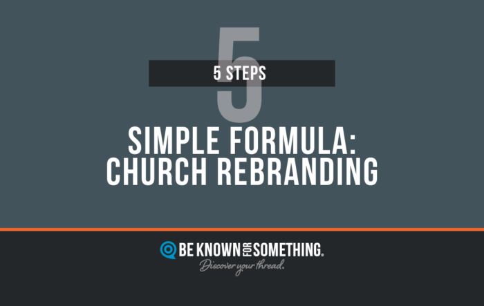 Church Rebranding: A Simple Secret Formula for Pastors